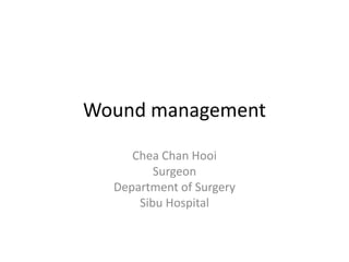 Wound management | PPTX