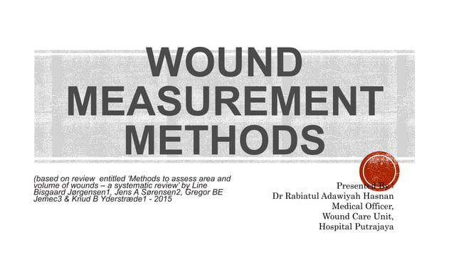 Wound Measurement Methods in wound care - wound clinic | PPT | Free ...