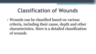WOUNDS, wound healing process types of wounds.pptx