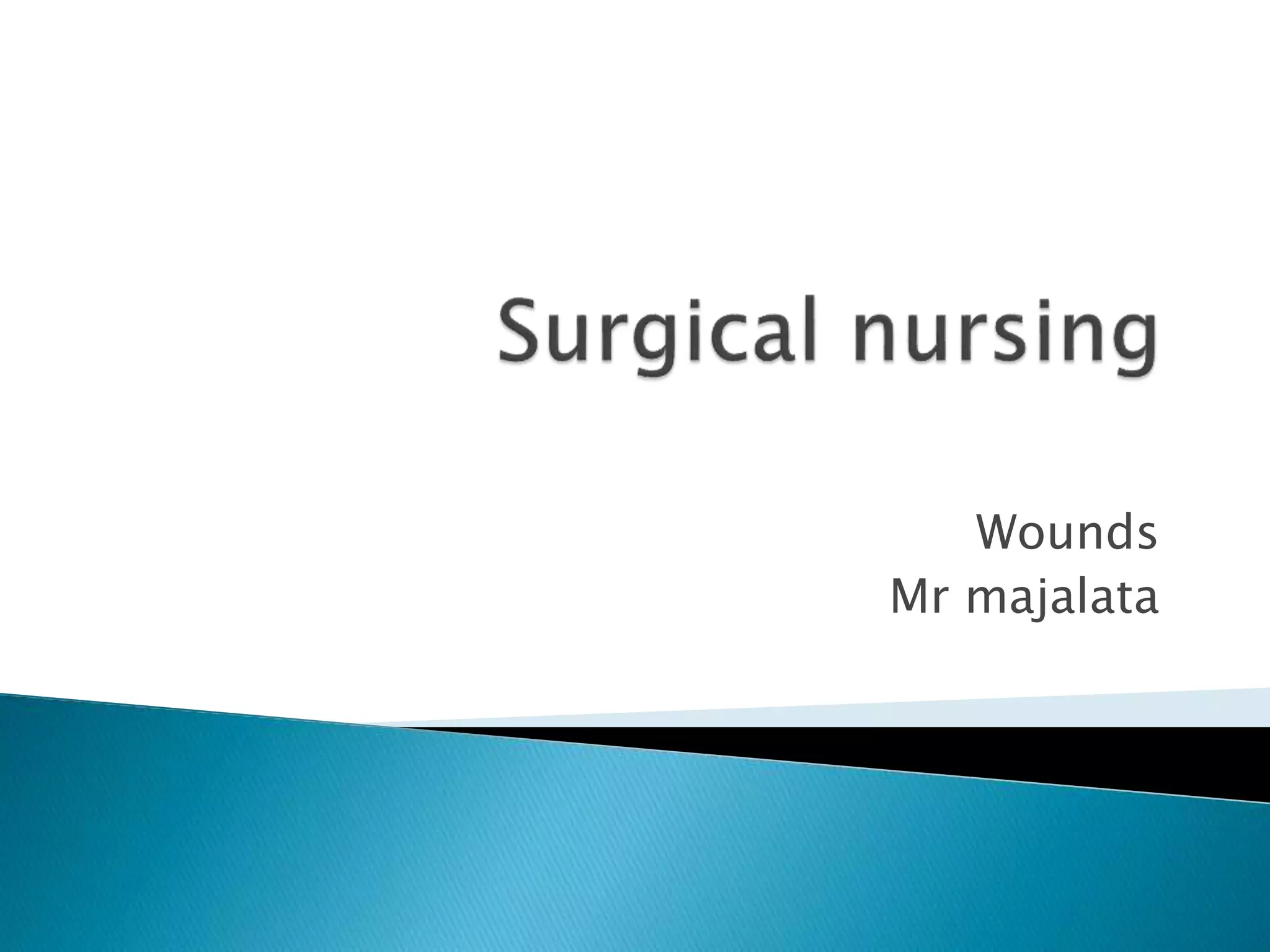 Wounds in nursing ppt | PPTX