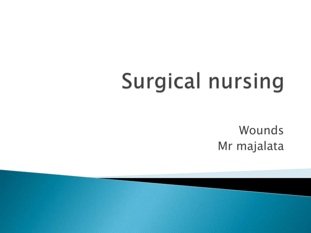 Wounds in nursing ppt | PPTX | First Aid | Injuries