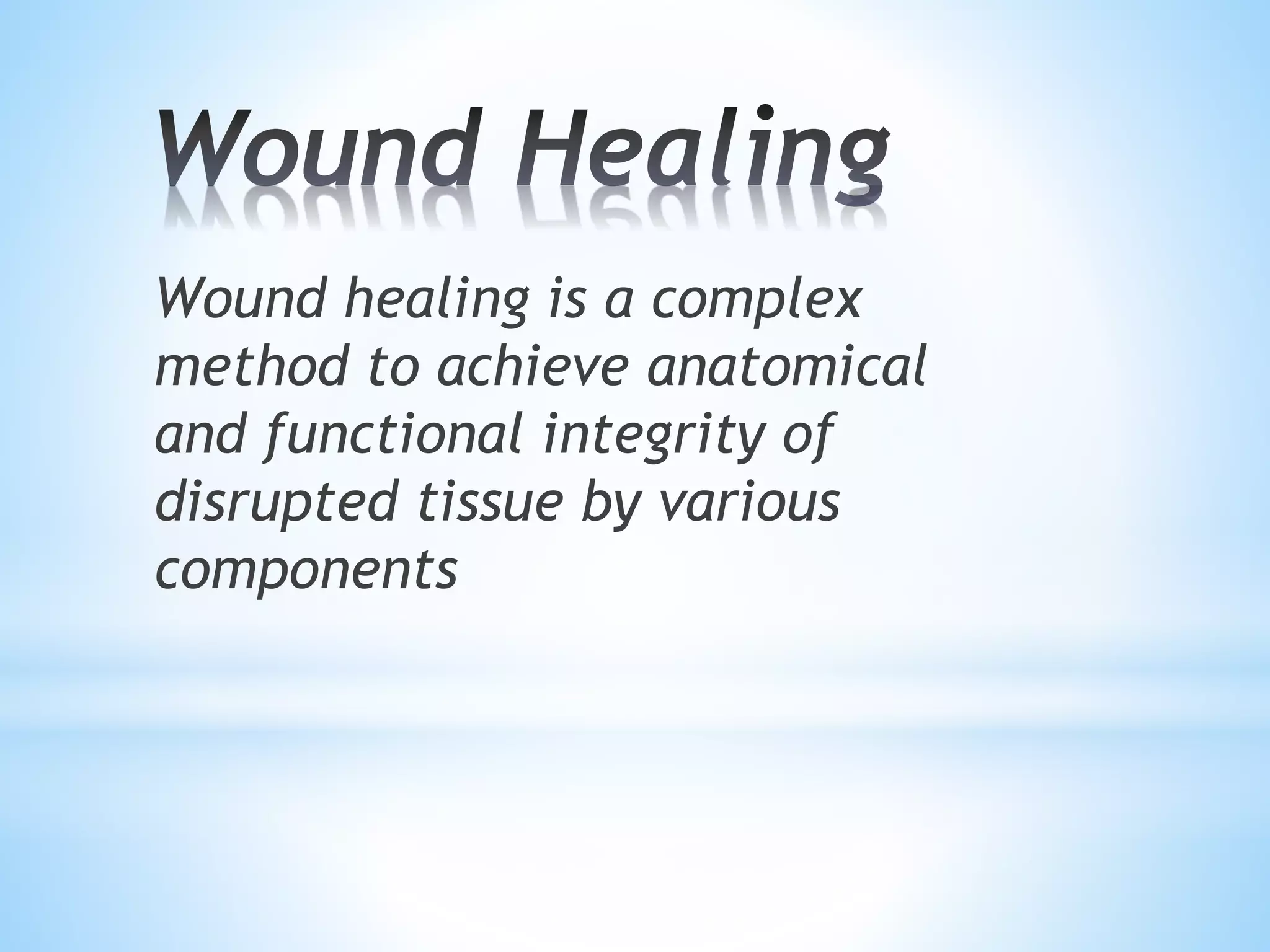 Wounds and wound healing | PPTX