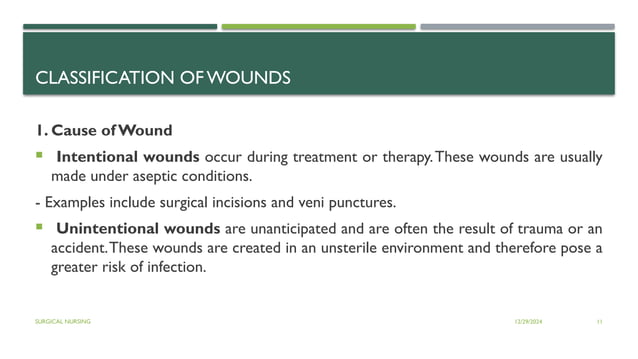 wound ; cause ,classification , healing phases ,pressure ulcer , wound assessment and wound care ...