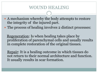 Wounds, healing and tissue repair | PPTX