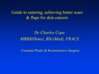 Wound Suturing & Skin Flaps May11 | PDF