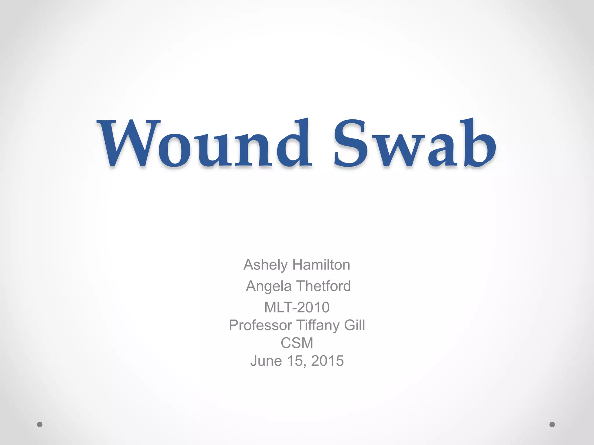 Wound Swab PowerPoint | PPTX | Chemistry | Science