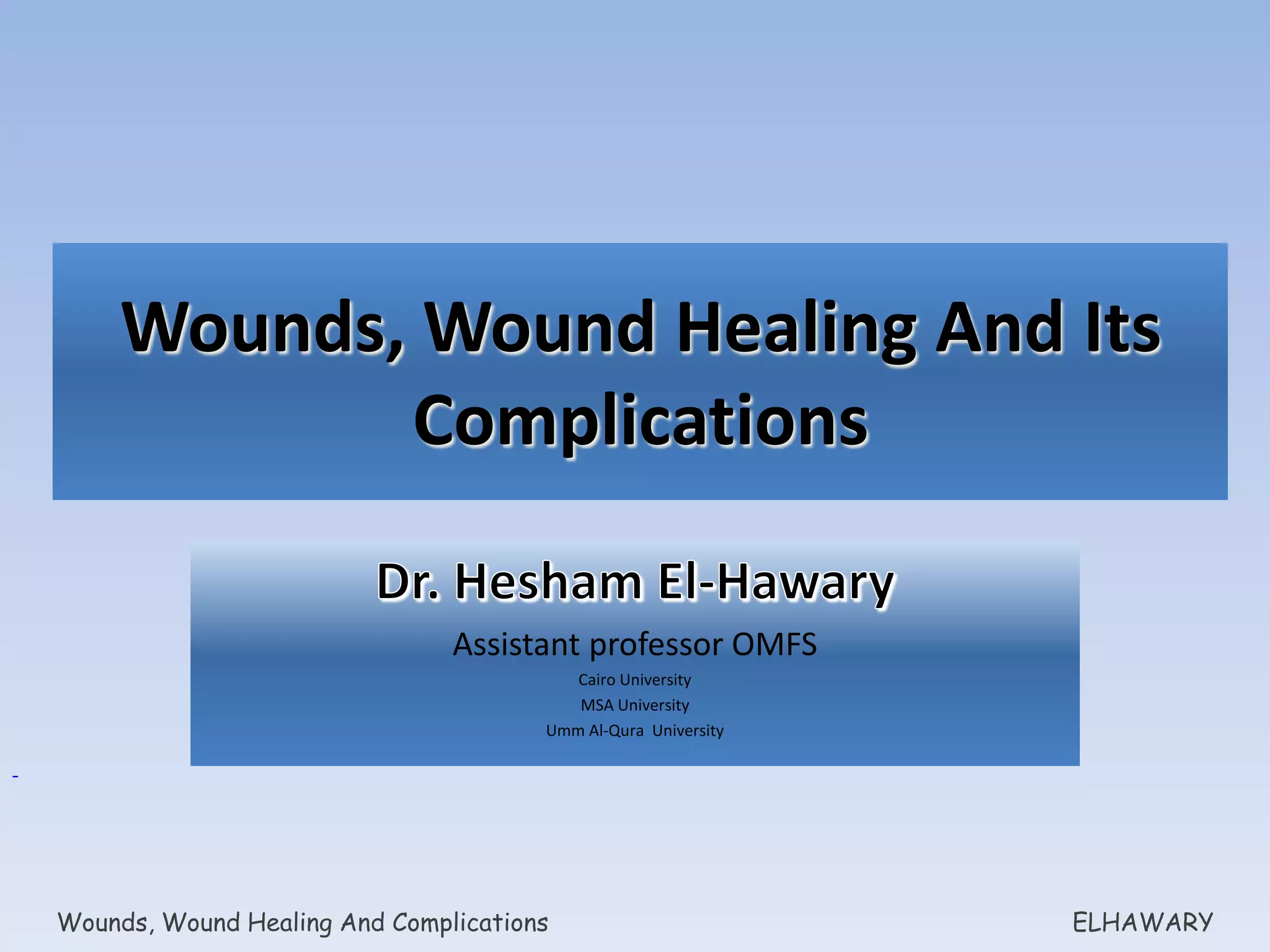 Wounds, wound healing and complications | PPTX