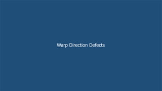 List of defects in woven fabric | PPTX