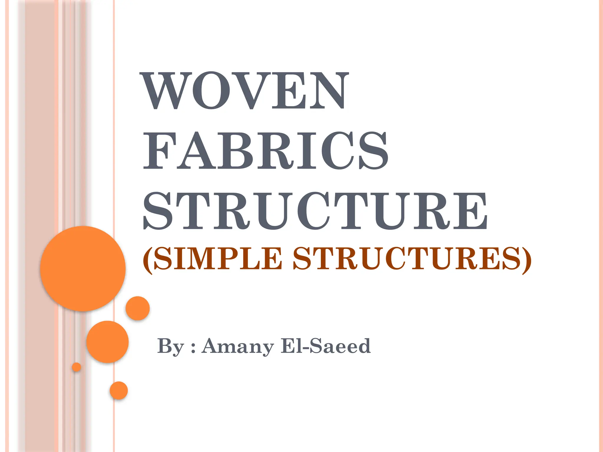 Woven fabrics structure.pptxgdfrtrdtrrdg | PPTX | Needlework | Arts and ...