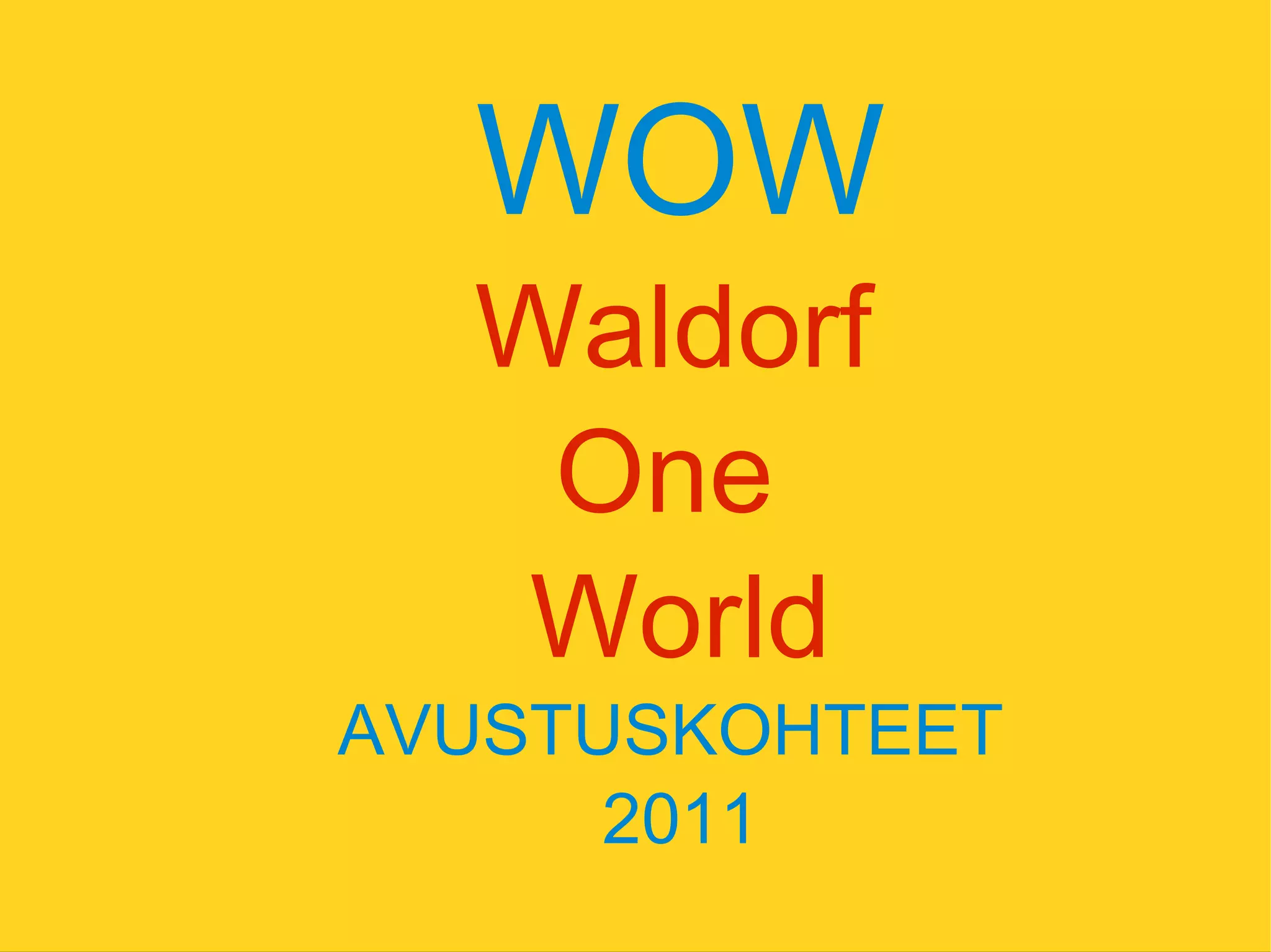 Wow-päivä avustuskohteet 2011 | PPT