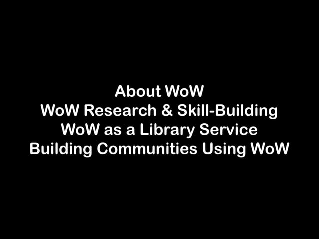 World of Warcraft Computers in Libraries 2010 | PPTX