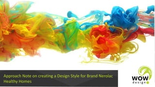 WOW Design Presentation for Nerolac Design Style Communication | PDF