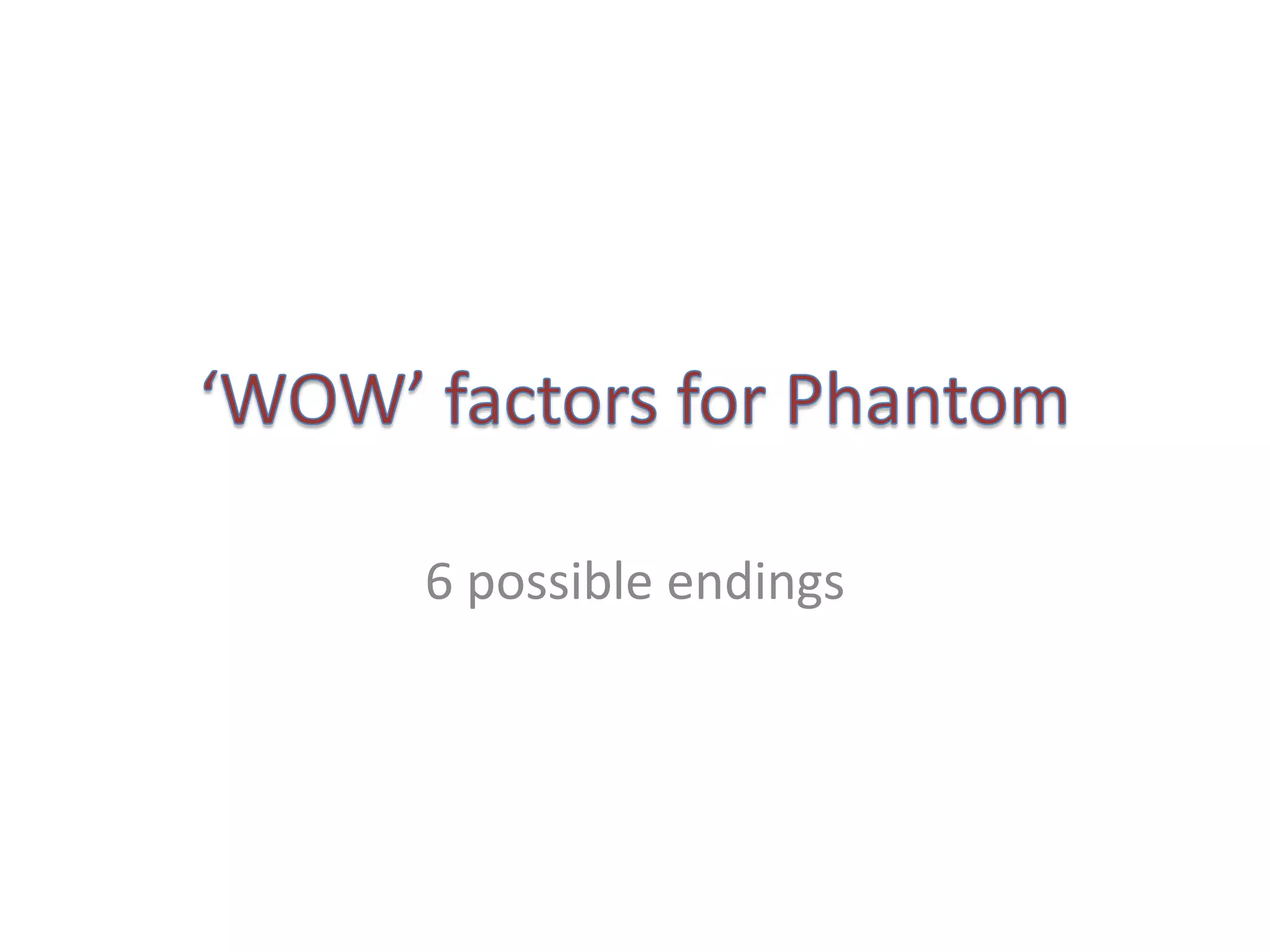 Wow factors phantom | PPT