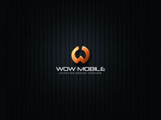 WOW MOBILE English Version | PPTX