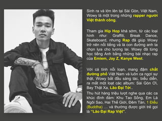 Wowy Rapper Profile Hiphop Vietnam | PPT