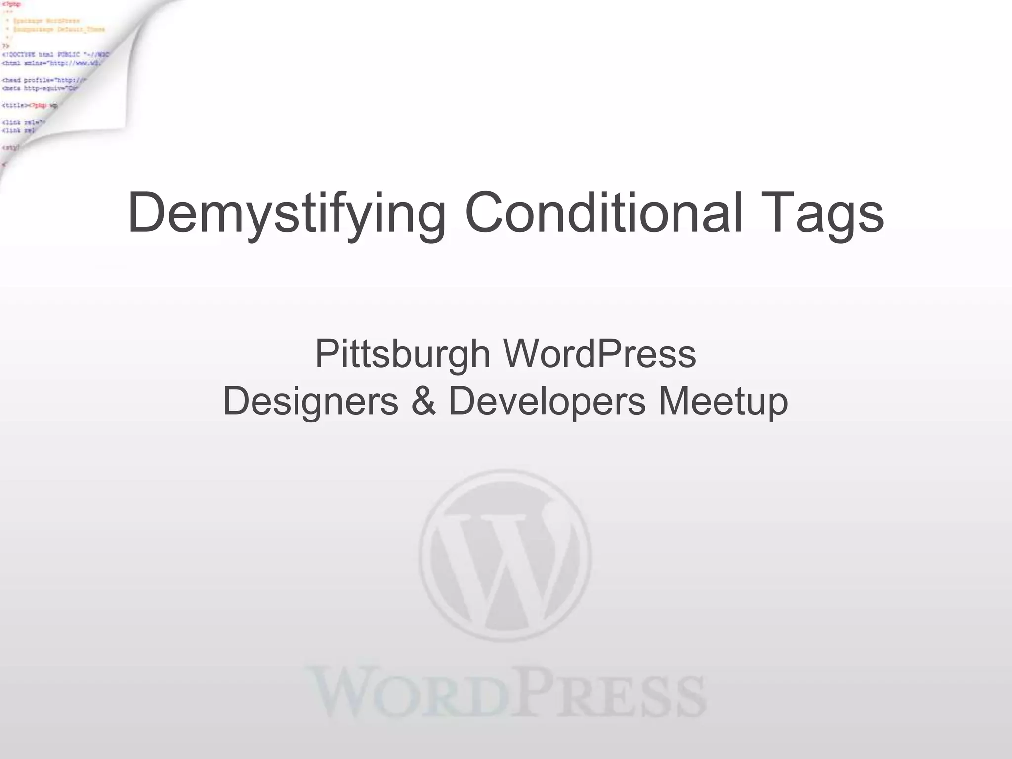 Demystifying WordPress Conditional Tags | PPTX