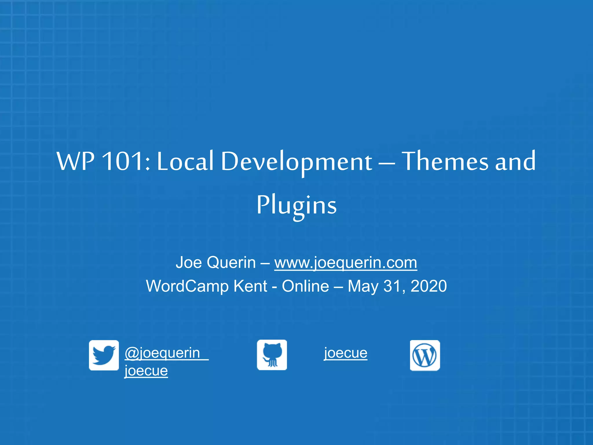 WP 101 - Local Development - Themes and Plugins | PPT