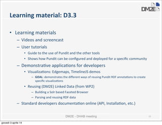 DM2E DHAB meeting: WP3 Report Scholarly research platform | PPT