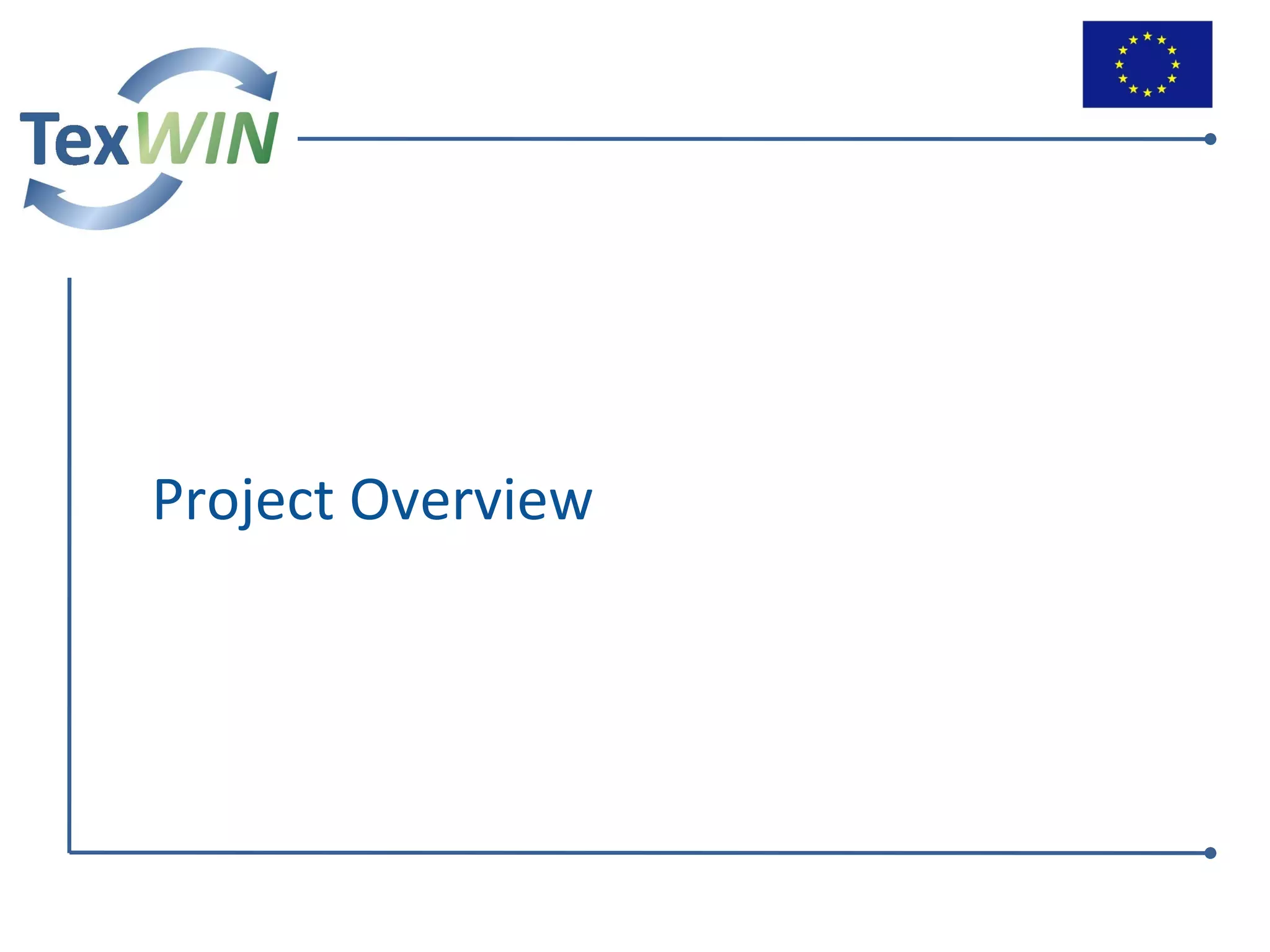 Tex Win project: Overview ( textile, plastics, product/process quality, production optimisation ...