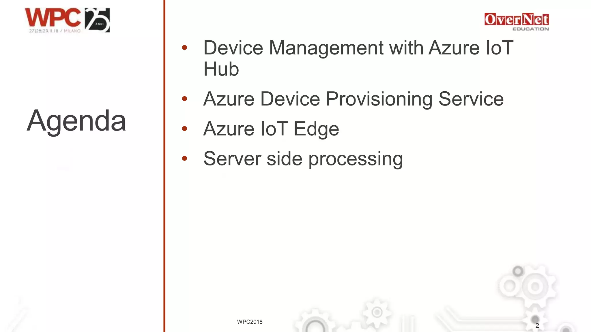 Manage your devices with Azure IoT...and more | PPT