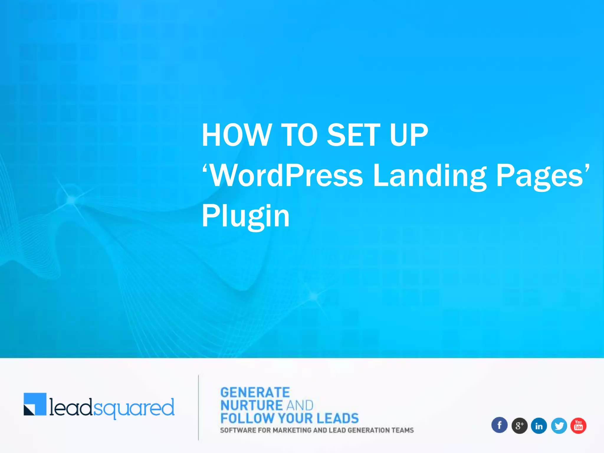 Step by Step Guide to Install and Setup WordPress Landing Pages Plugin | PPT