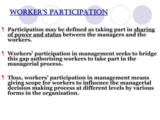 WORKERS PARTICIPATION IN MANAGEMENT ANS EMPOWERMENT | PPT