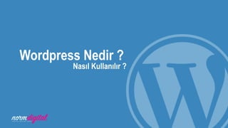 Wordpress Nedir ? | PPT