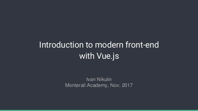 Introduction to modern front-end with Vue.js