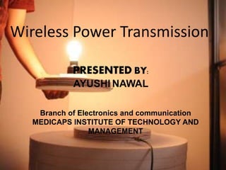 WIRELESS POWER TRANSMISSION | PPTX