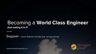 Becoming a world class engineer | PPT