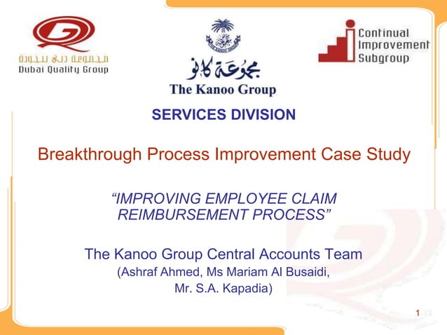WQD2011 - Breakthrough Process Improvement - The Kanoo Group - Improving Employee Claim ...