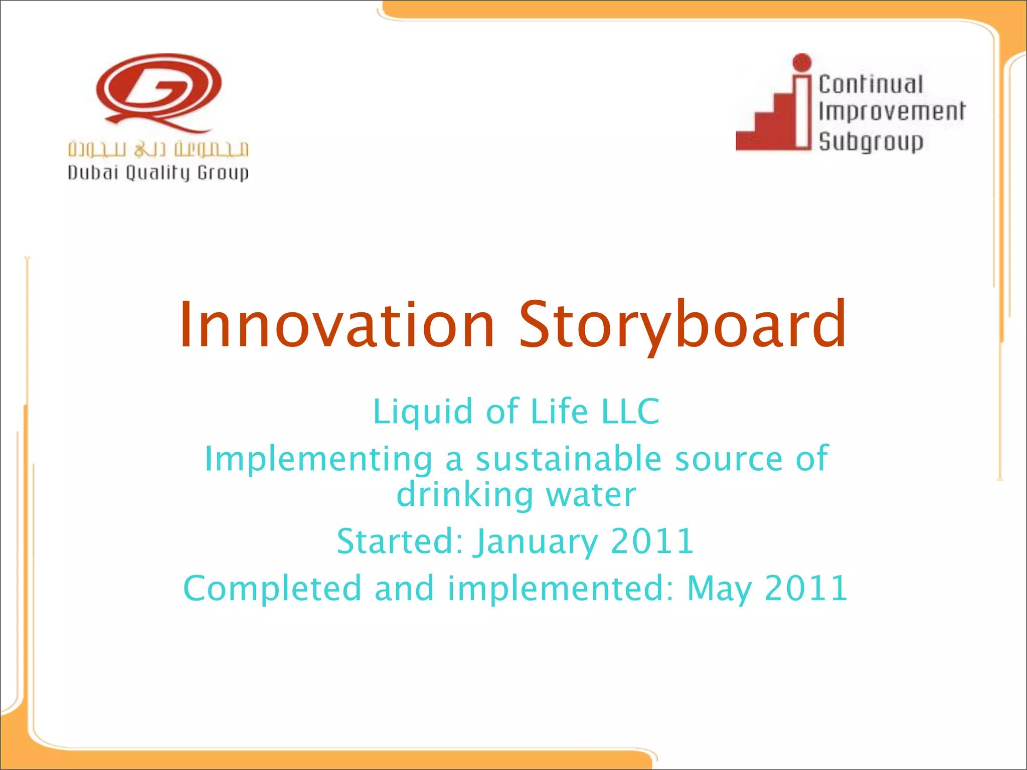 WQD2011 – INNOVATION – GOLD WINNER – Liquid of Life - Implementing a ...