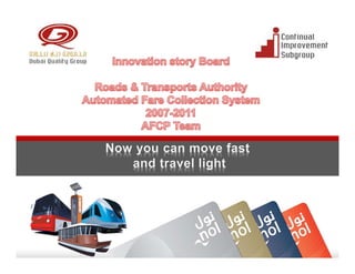WQD2011 - INNOVATION - RTA - Automated Fare Collection System | PDF