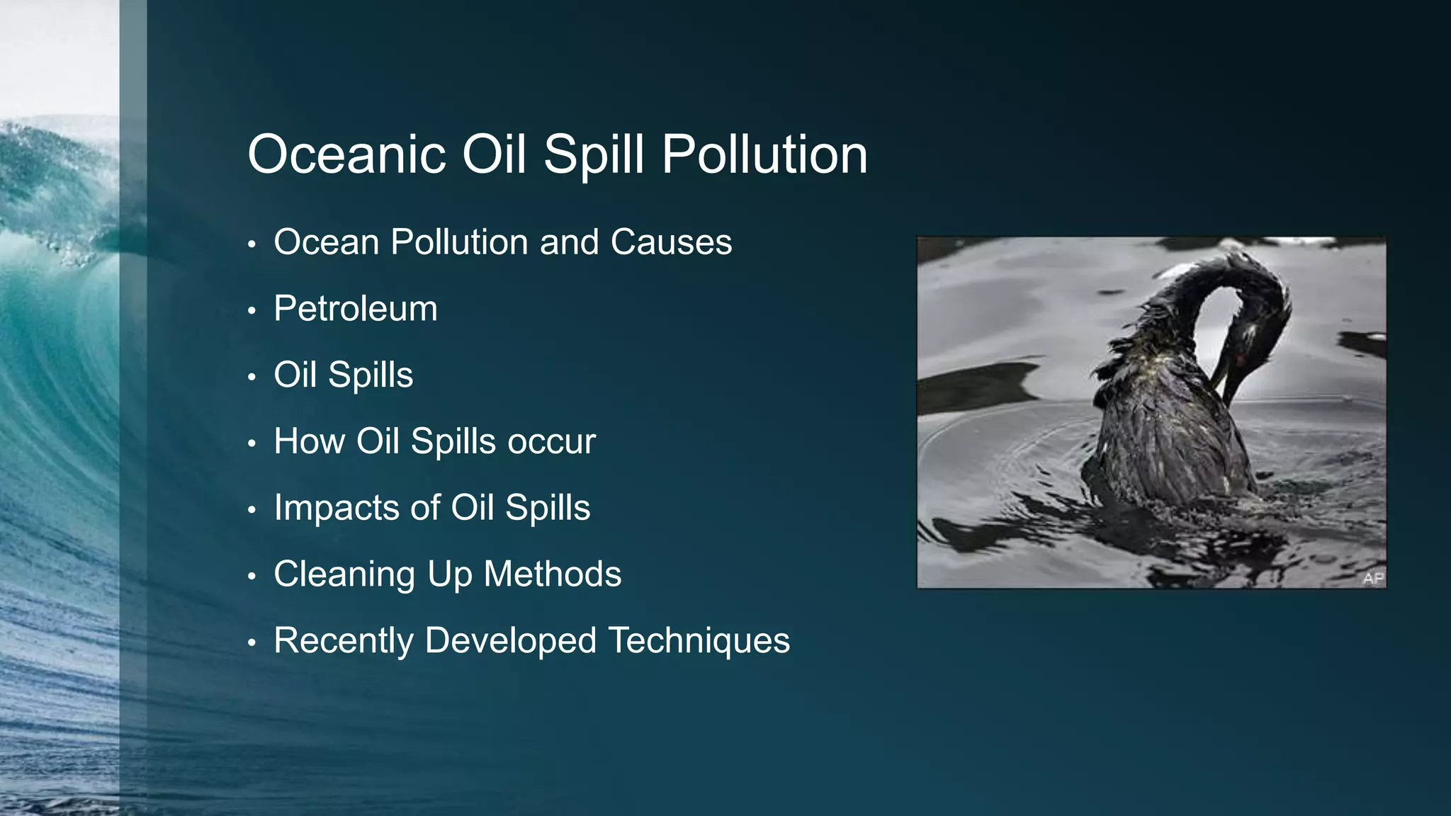 Oceanic Oil Spill Pollution & Cleaning Up | PPTX