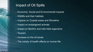 Oceanic Oil Spill Pollution & Cleaning Up | PPTX