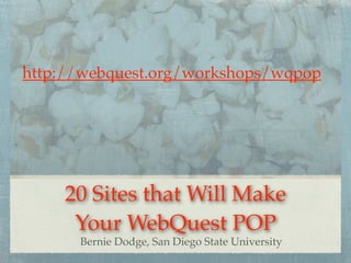 20 Sites to Make Your WebQuest Pop | KEY | Technology & Computing