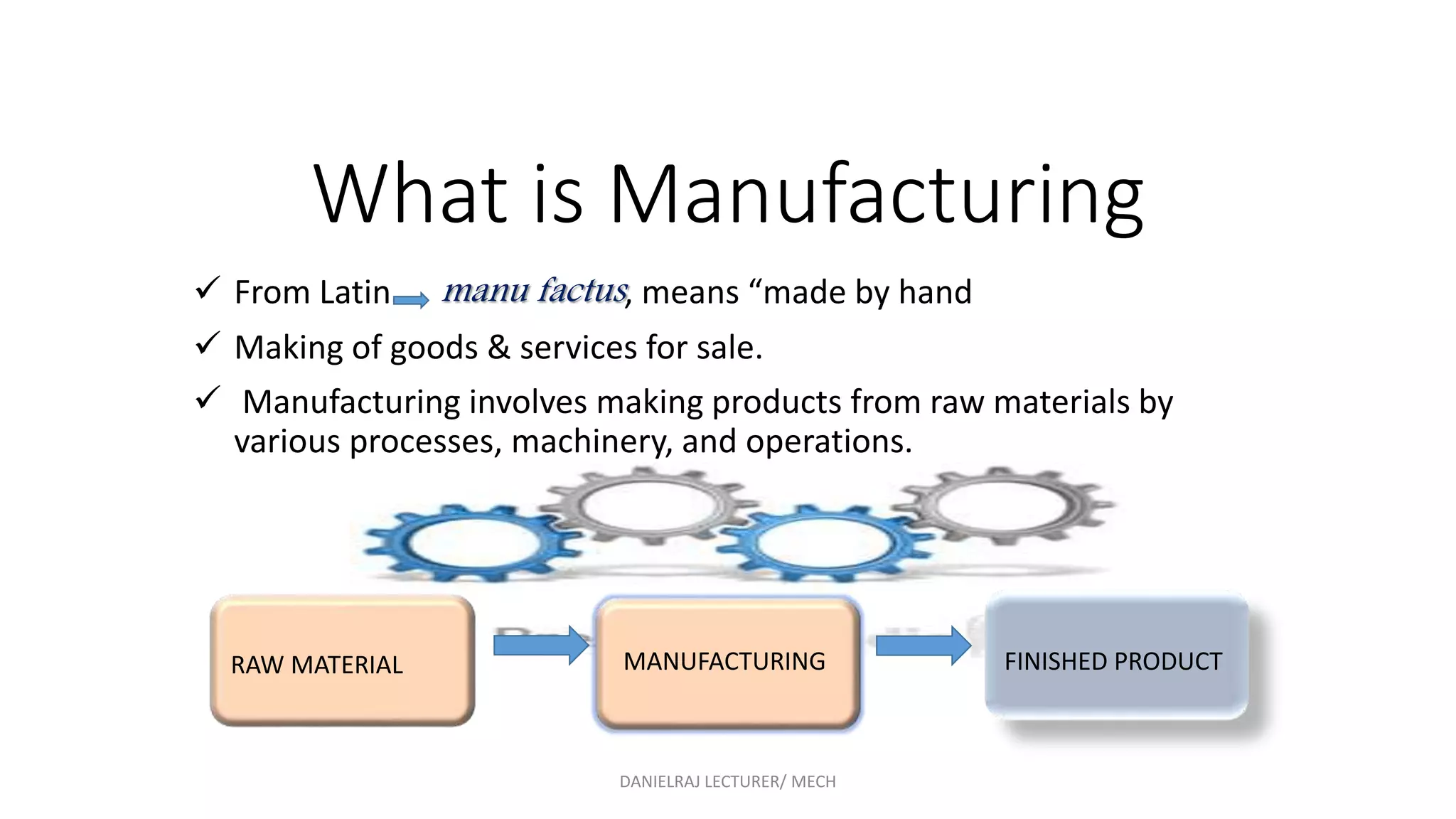 MANUFACTURING PROCESS | PPTX | Mechanical and Industrial Engineering ...