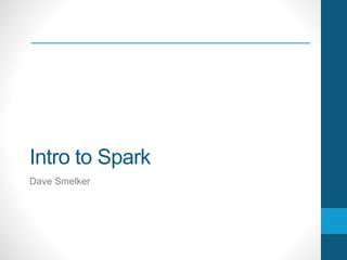Introduction to Spark | PPTX | Databases | Computer Software and ...