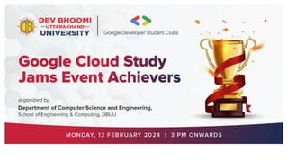 Google Cloud Study Jams Achievers ceremony | PPTX