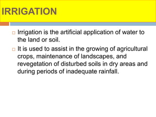 Introduction of Irrigation & it's Methods with Crop classification | PPT
