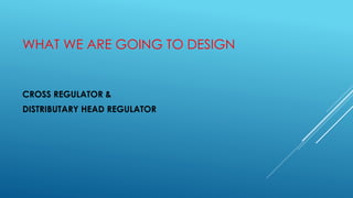 DESIGN OF CANAL REGULATOR USING HTML | PPTX | Web Design and HTML ...