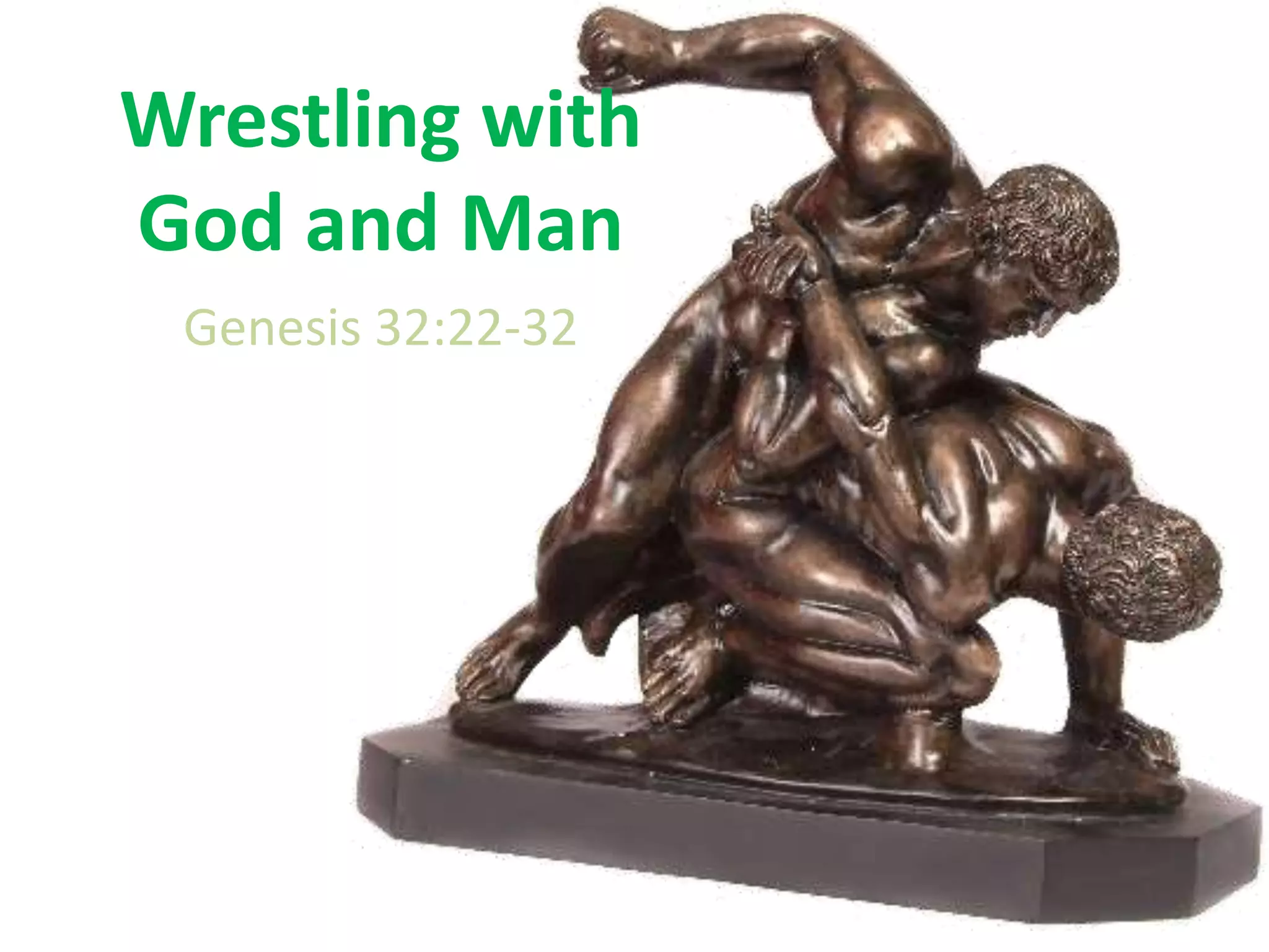 Wrestling with God and Man - Genesis 32:22-32 | PPTX