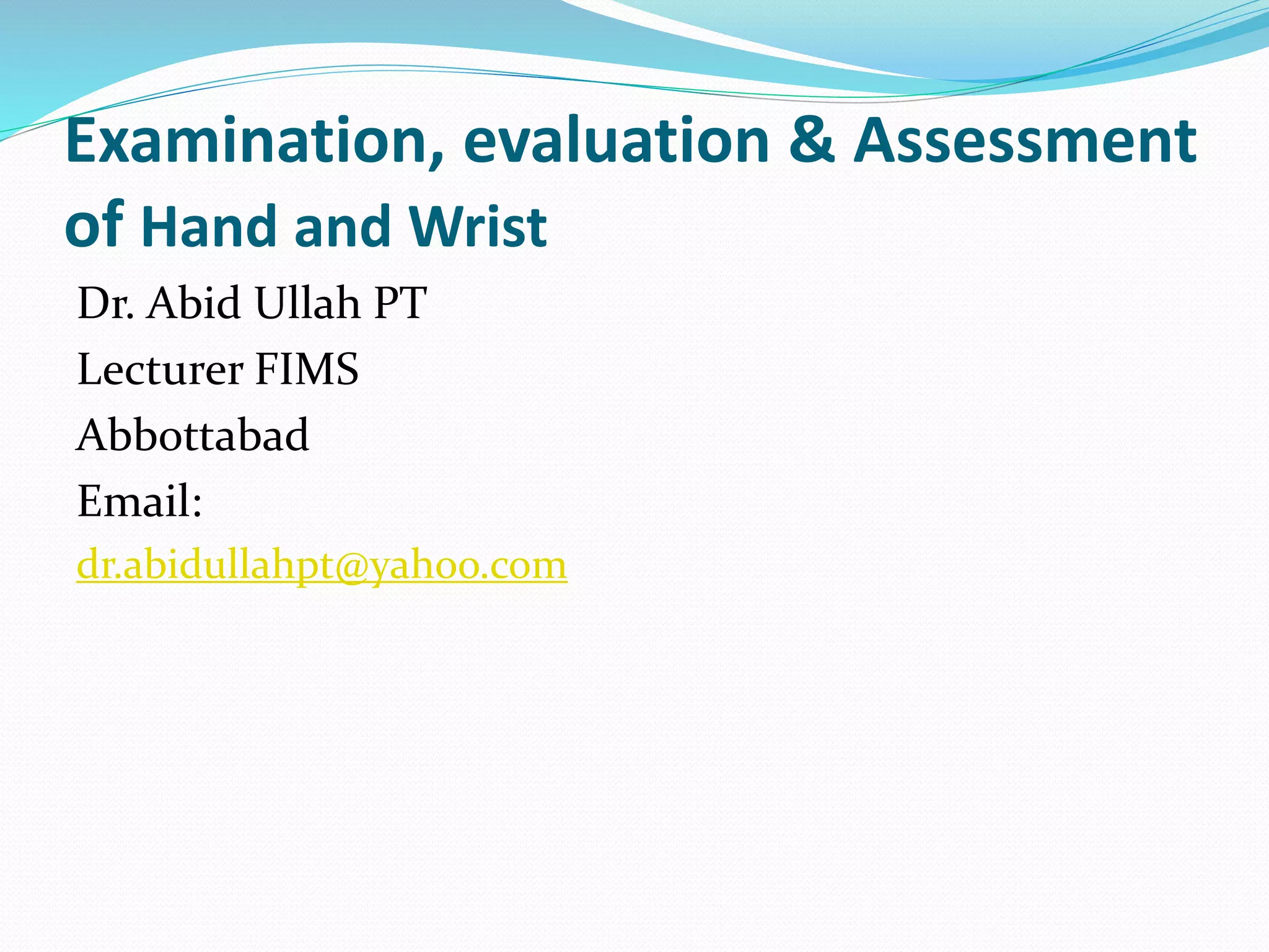 Wrist and hand examination | PPTX