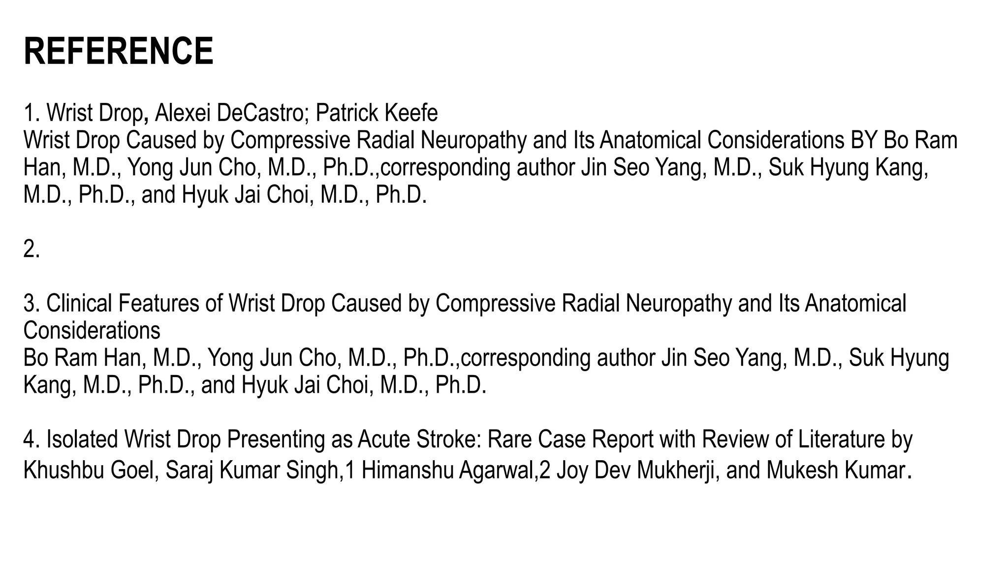 Wrist drop is also known as "Radial Nerve Palsy." | PPTX