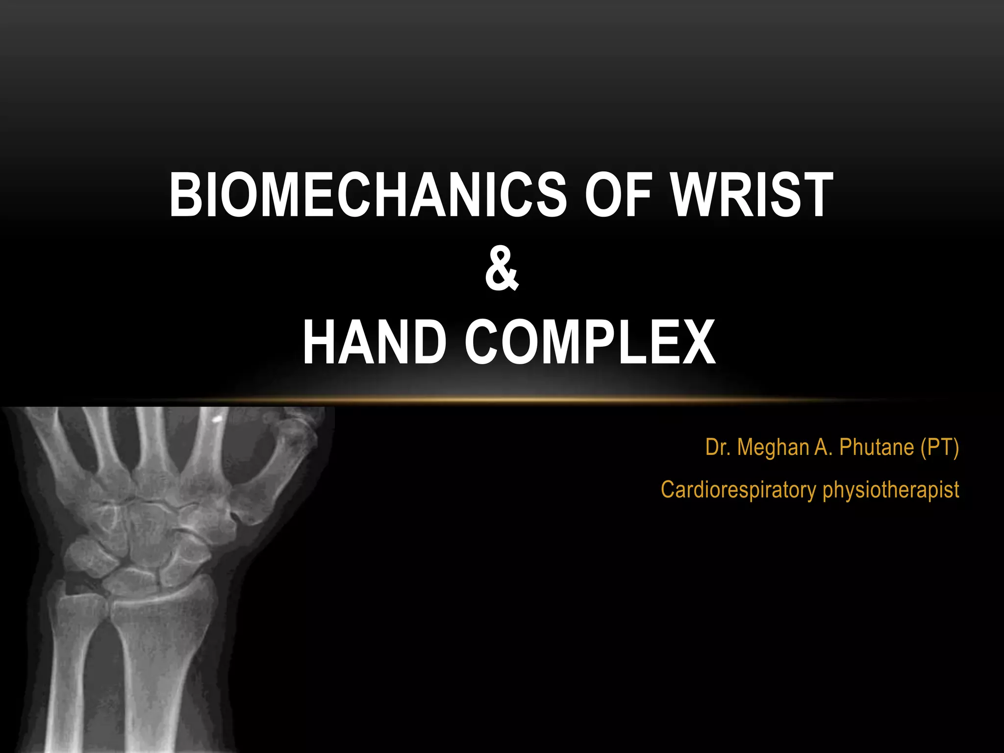 Wrist & hand complex | PPTX