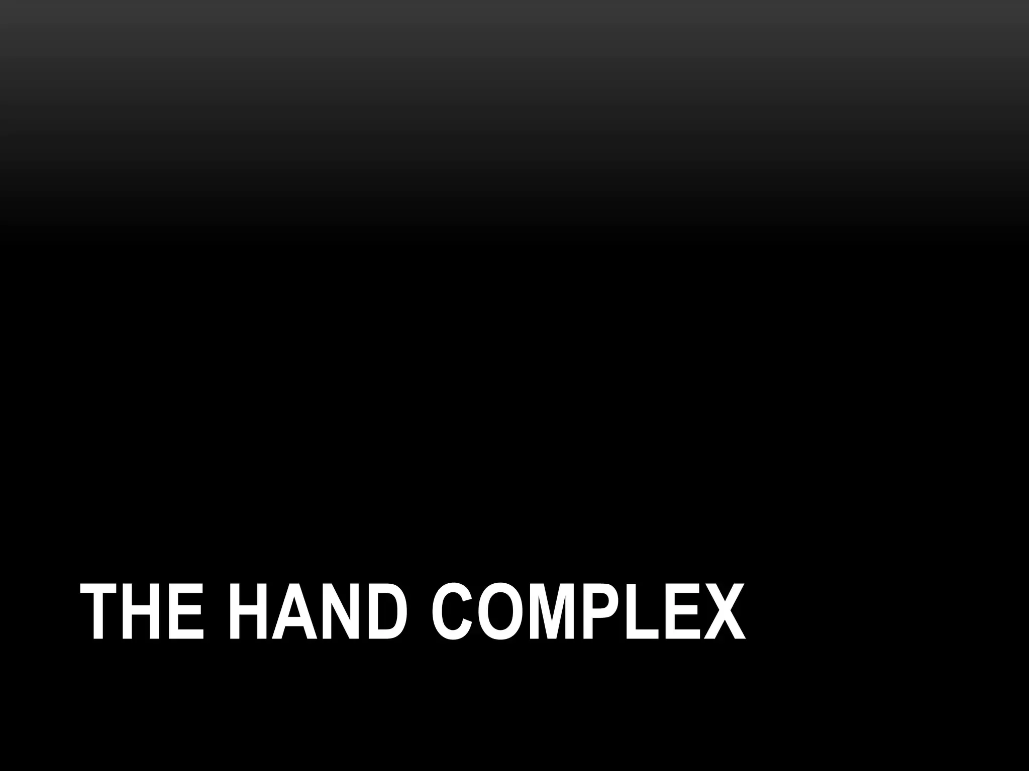 Wrist & hand complex | PPTX