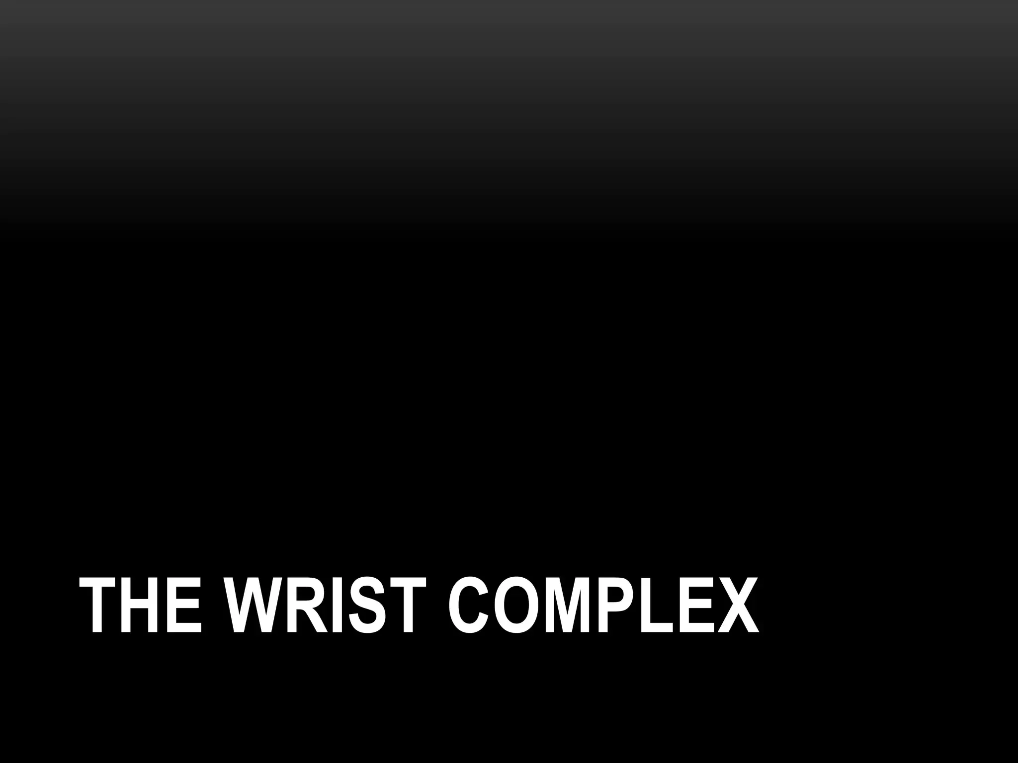 Wrist & hand complex | PPTX