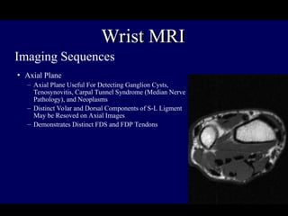 Wrist MRI Magnetic Resonance Imaging.ppt