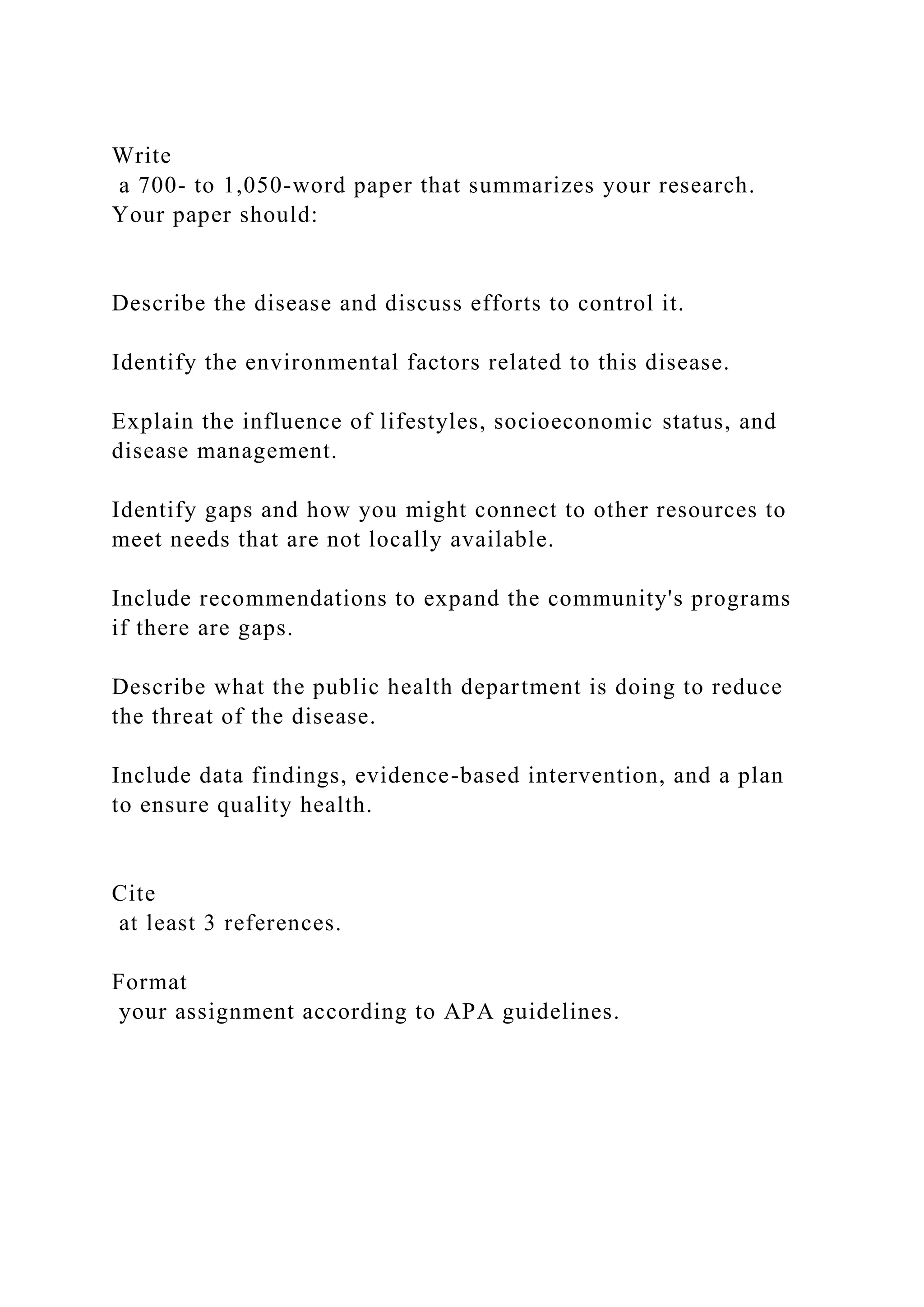 Write a 700- to 1,050-word paper that summarizes your research. Yo.docx