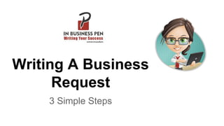 Write a Business Request | PPT